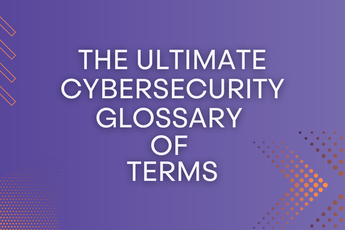 The Ultimate Cybersecurity Glossary of Terms | Metomic